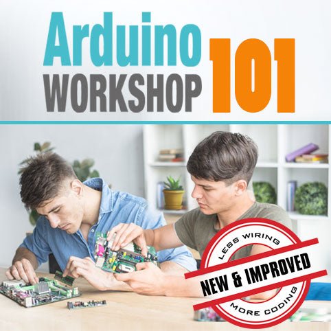 ARDUINO WORKSHOP 101 - Communica [Part No: ARDUINO WORKSHOP 101]